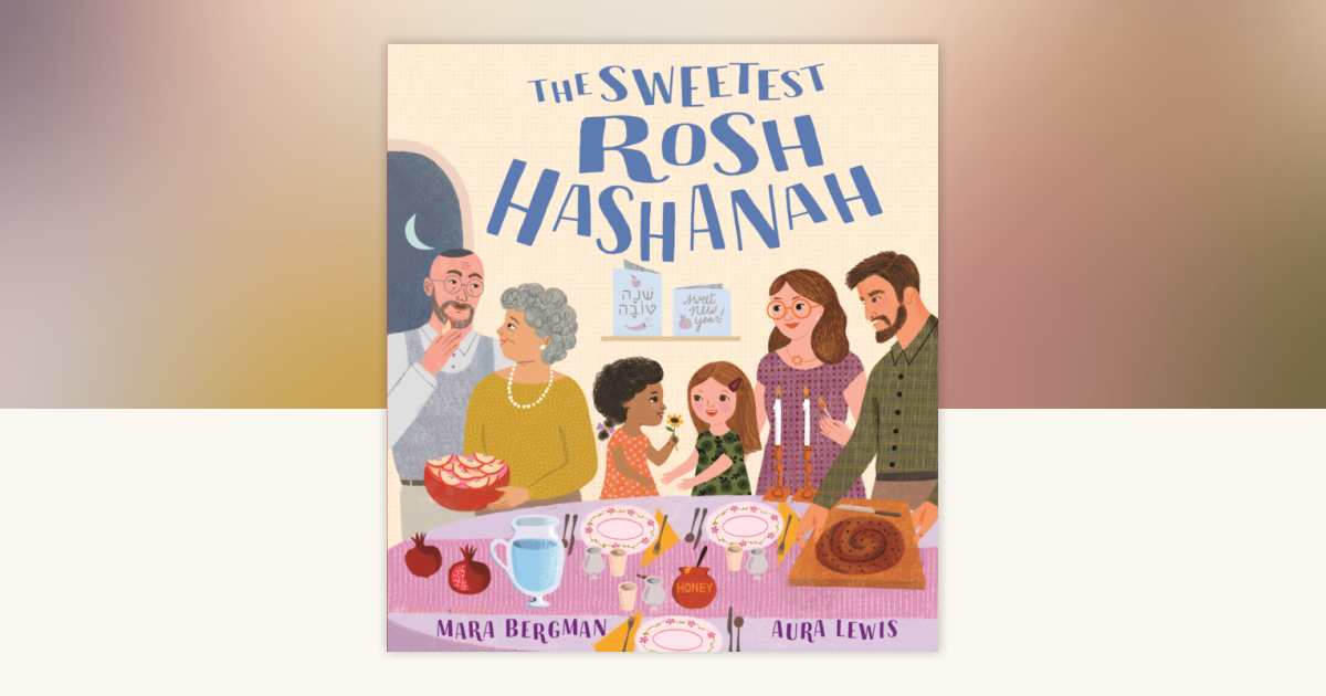 The Sweetest Rosh Hashanah: Festivals of the World by Mara Bergman ...