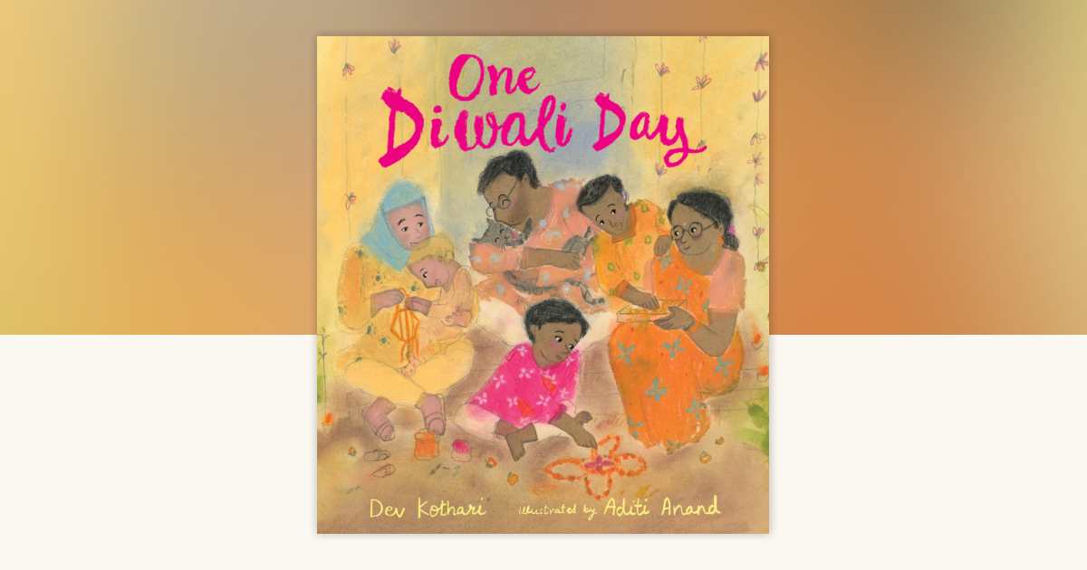 One Diwali Day: Festivals of the World by Dev Kothari: 9781536247473 | PenguinRandomHouse.com: Books