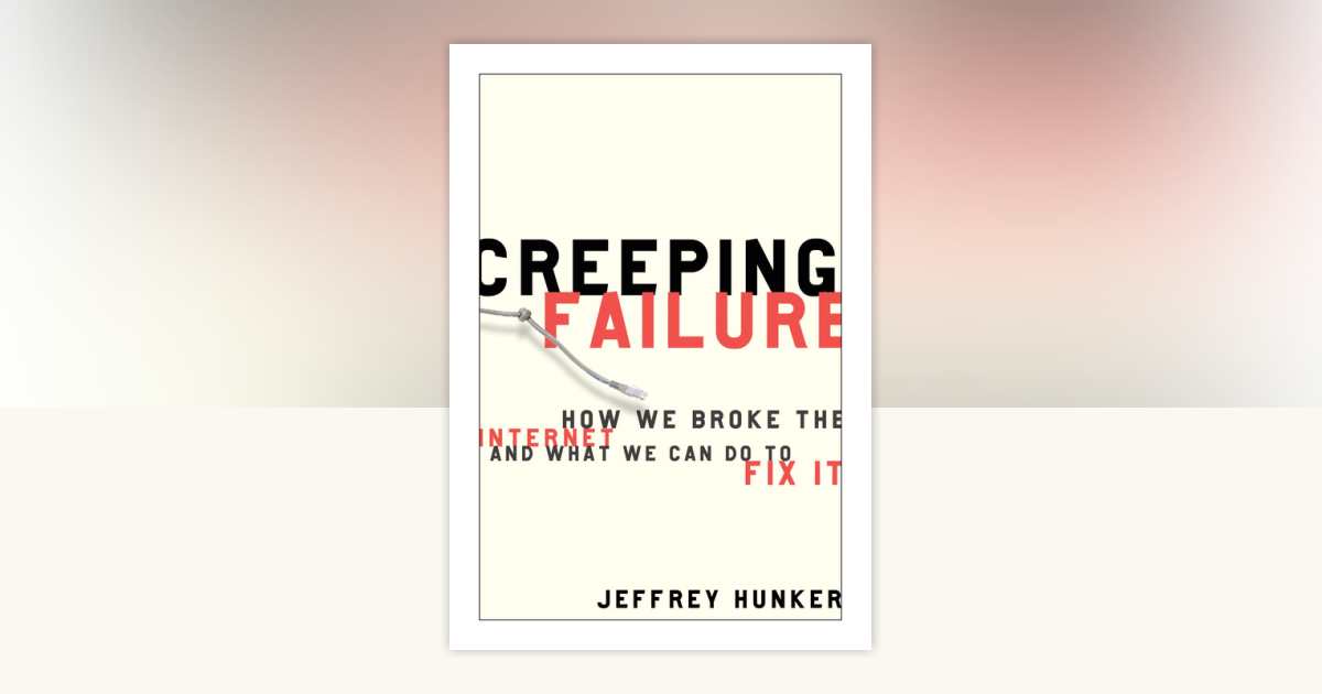 Creeping Failure by Jeffrey Hunker: 9781551993515 | PenguinRandomHouse ...