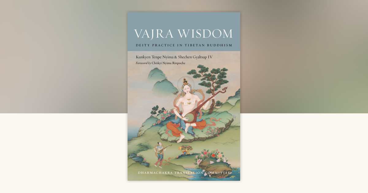 Vajra Wisdom by Kunkyen Tenpe Nyima, Shechen Gyaltsap IV, Shechen ...
