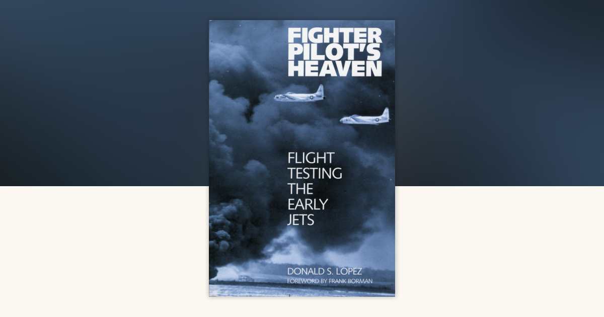 Fighter Pilot's Heaven by Donald S. Lopez, Sr.: 9781560989165 ...