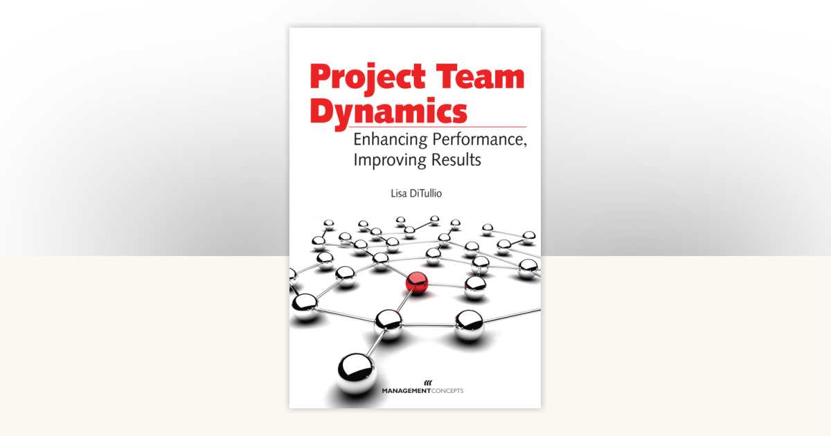 Project Team Dynamics by Lisa Ditullio: 9781567262902 ...