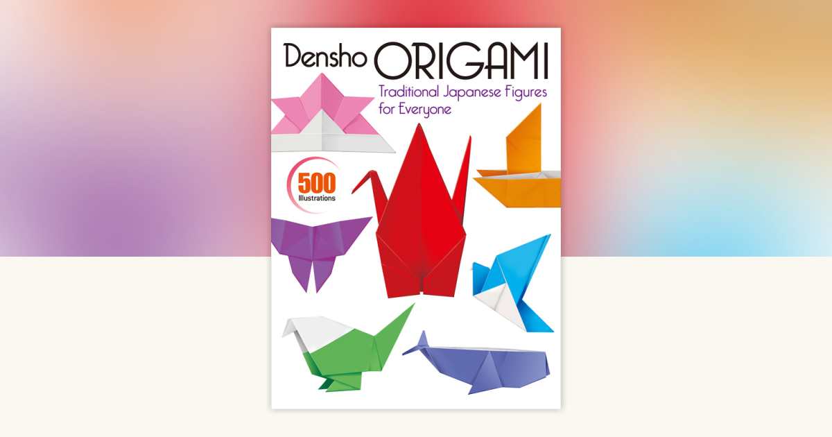 Densho Origami by Kodansha International: 9781568363820 ...