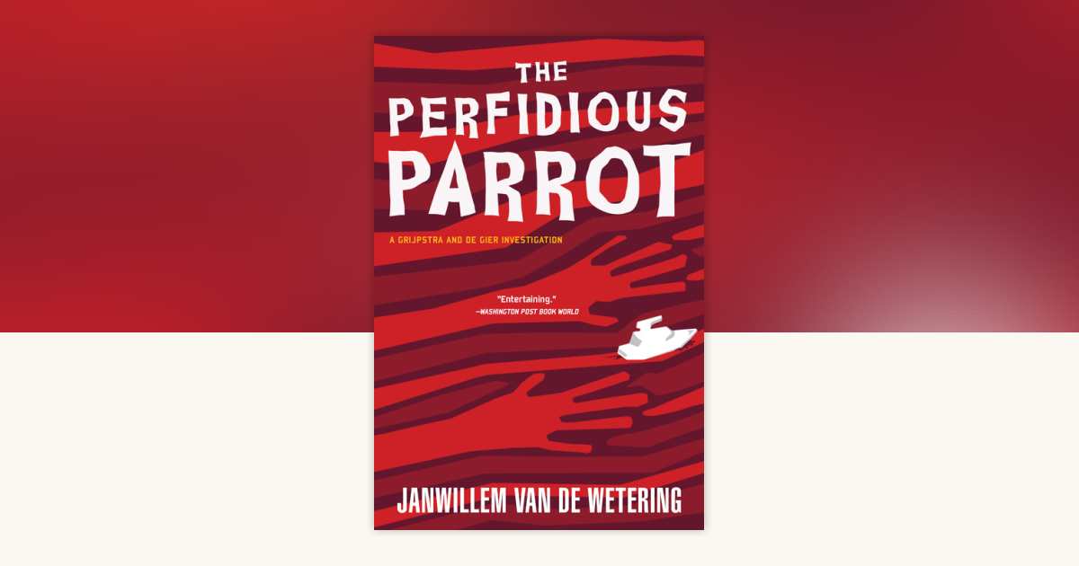 The Perfidious Parrot by Janwillem van de Wetering: 9781569471302 ...