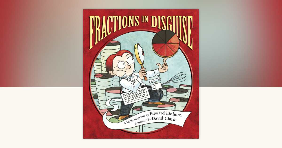 Fractions in Disguise by Edward Einhorn: 9781570917745 ...