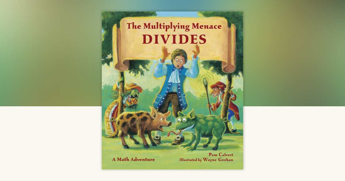 The Multiplying Menace Divides by Pam Calvert: 9781570917820 ...