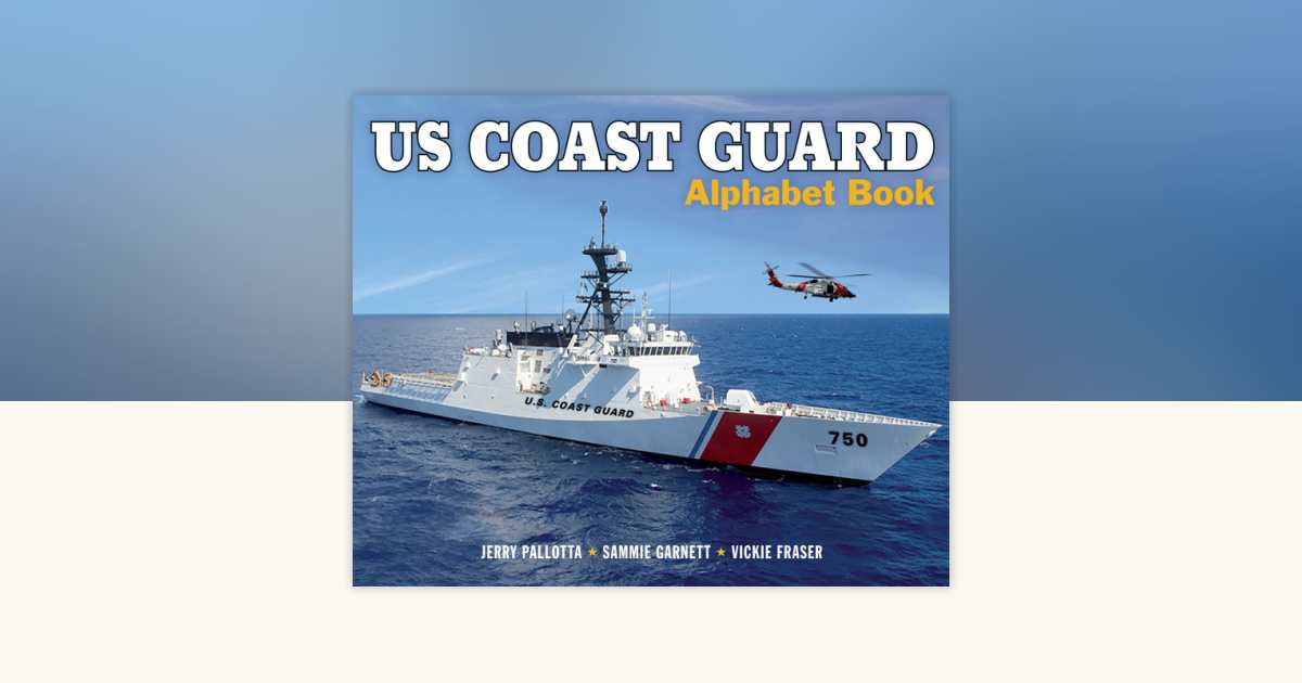 US Coast Guard Alphabet Book by Jerry Pallotta, Sammie Garnett ...