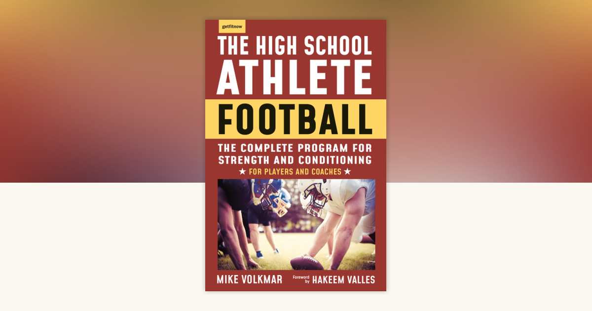 The High School Athlete: Football by Michael Volkmar: 9781578267910 ...