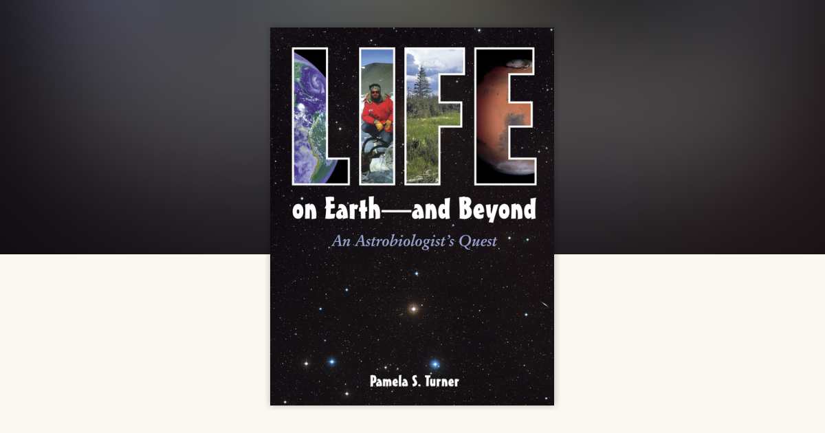 Life on Earth - and Beyond by Pamela S. Turner: 9781580891332 ...