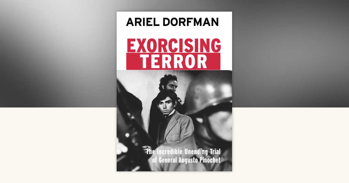Exorcising Terror by Ariel Dorfman: 9781583225424 | PenguinRandomHouse ...