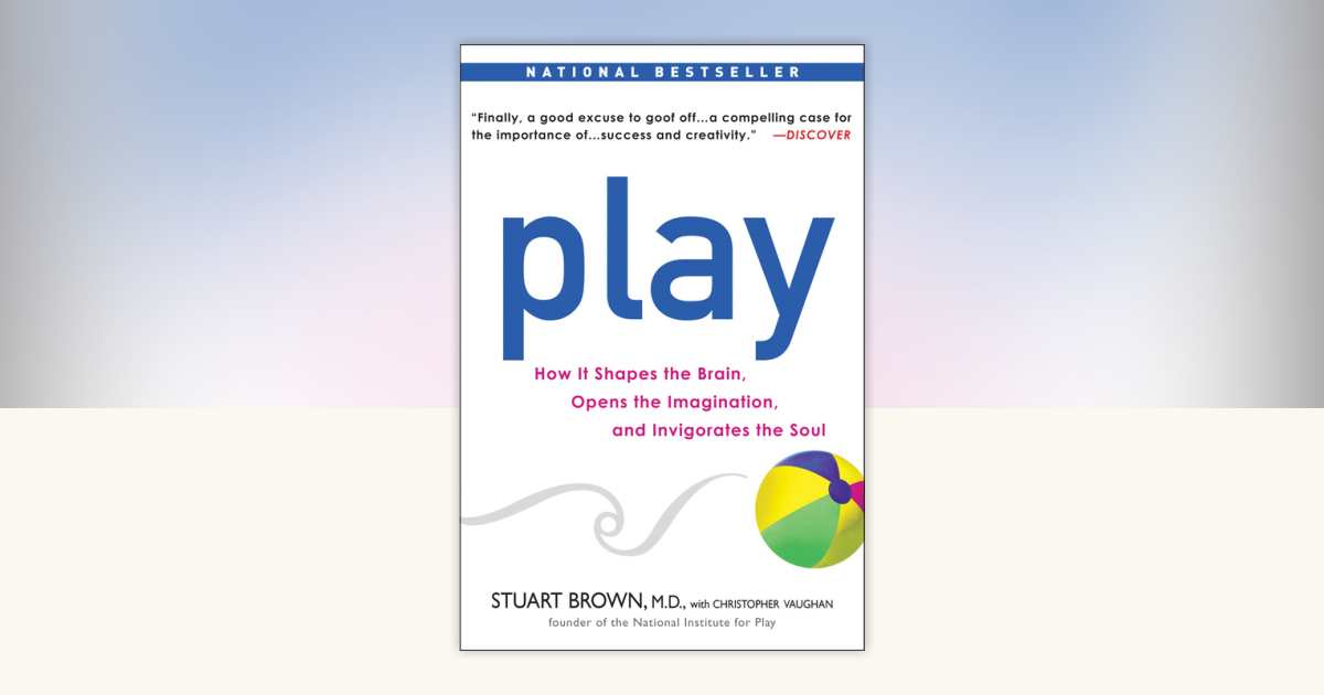 Play by Stuart Brown M.D., Christopher Vaughan: 9781583333785 ...