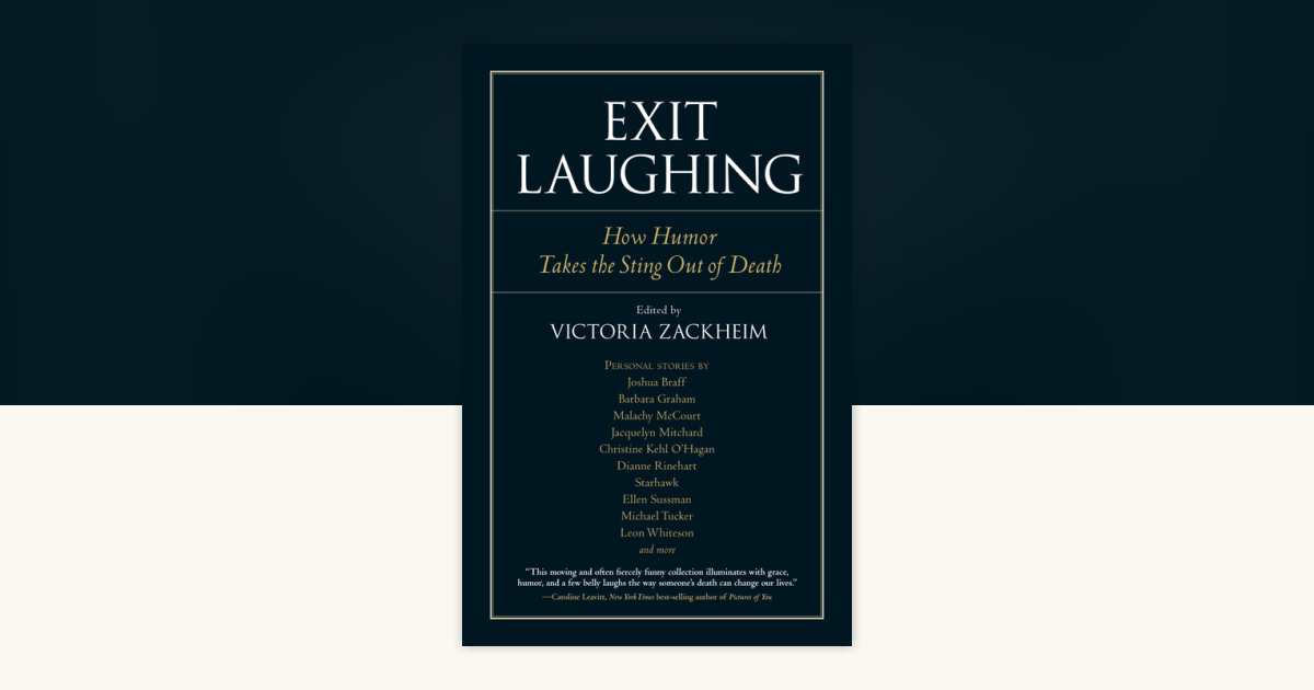 Exit Laughing: 9781583944073 | PenguinRandomHouse.com: Books