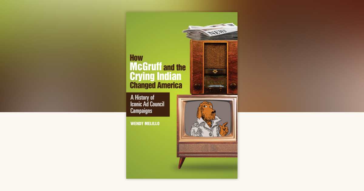 How McGruff and the Crying Indian Changed America by Wendy Melillo ...