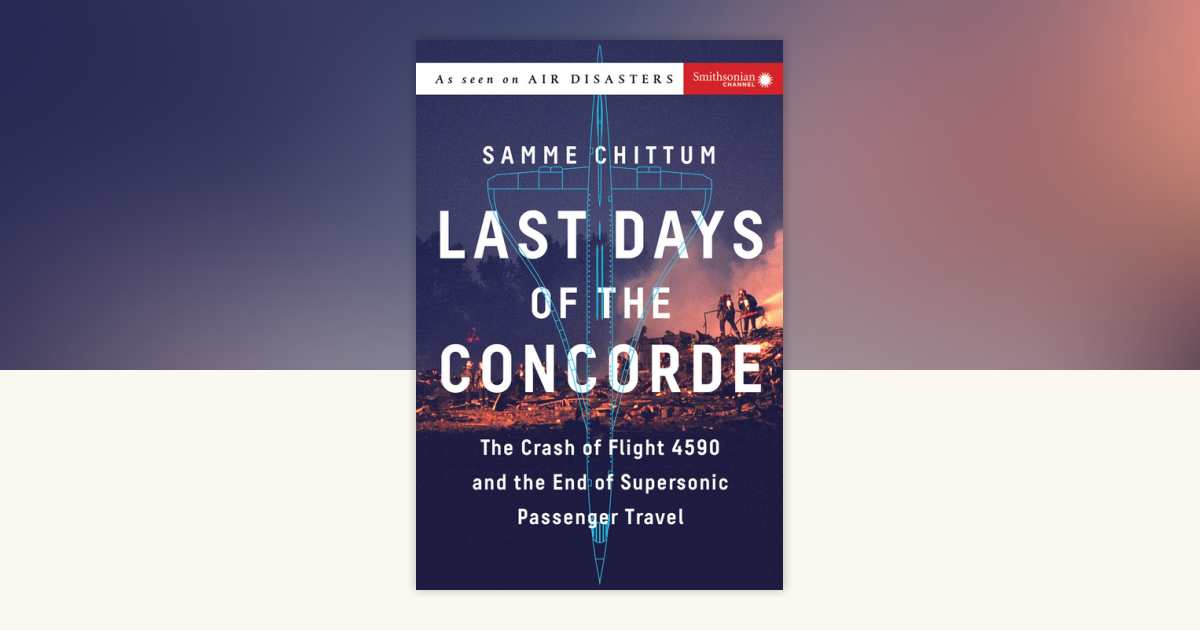 Last Days of the Concorde by Samme Chittum: 9781588345615 ...