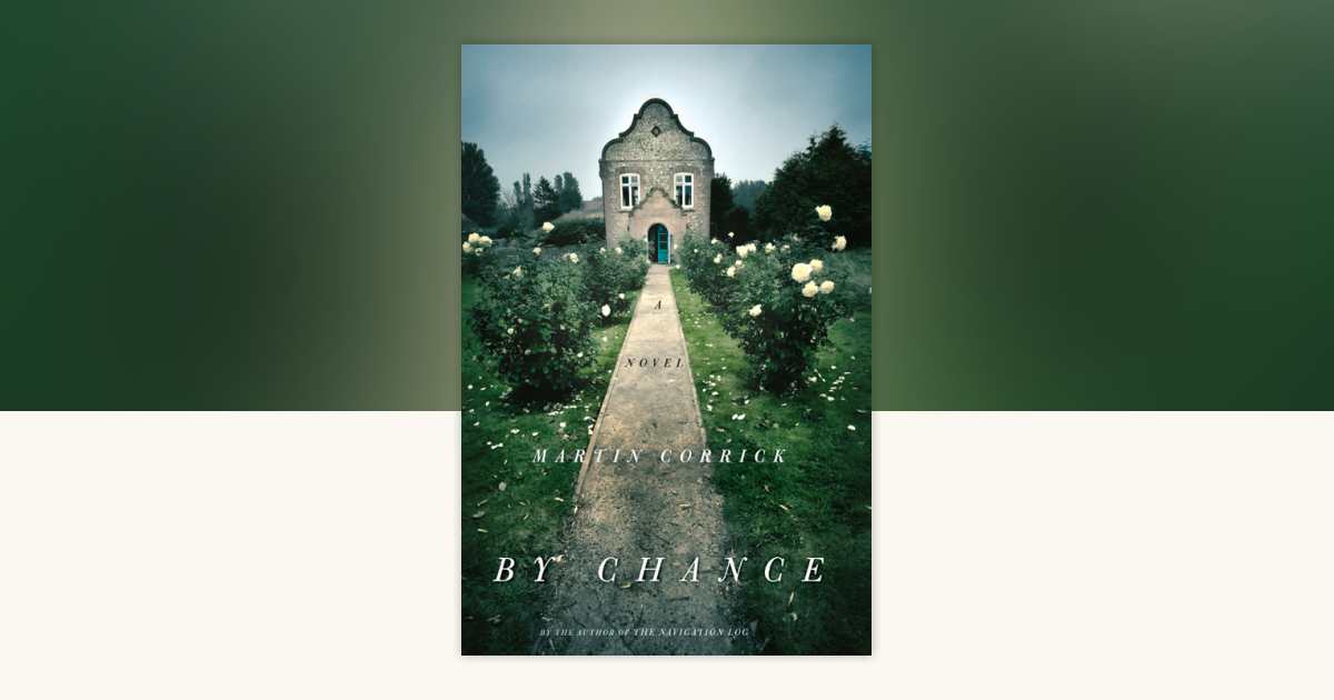 By Chance by Martin Corrick: 9781588368188 | PenguinRandomHouse.com: Books