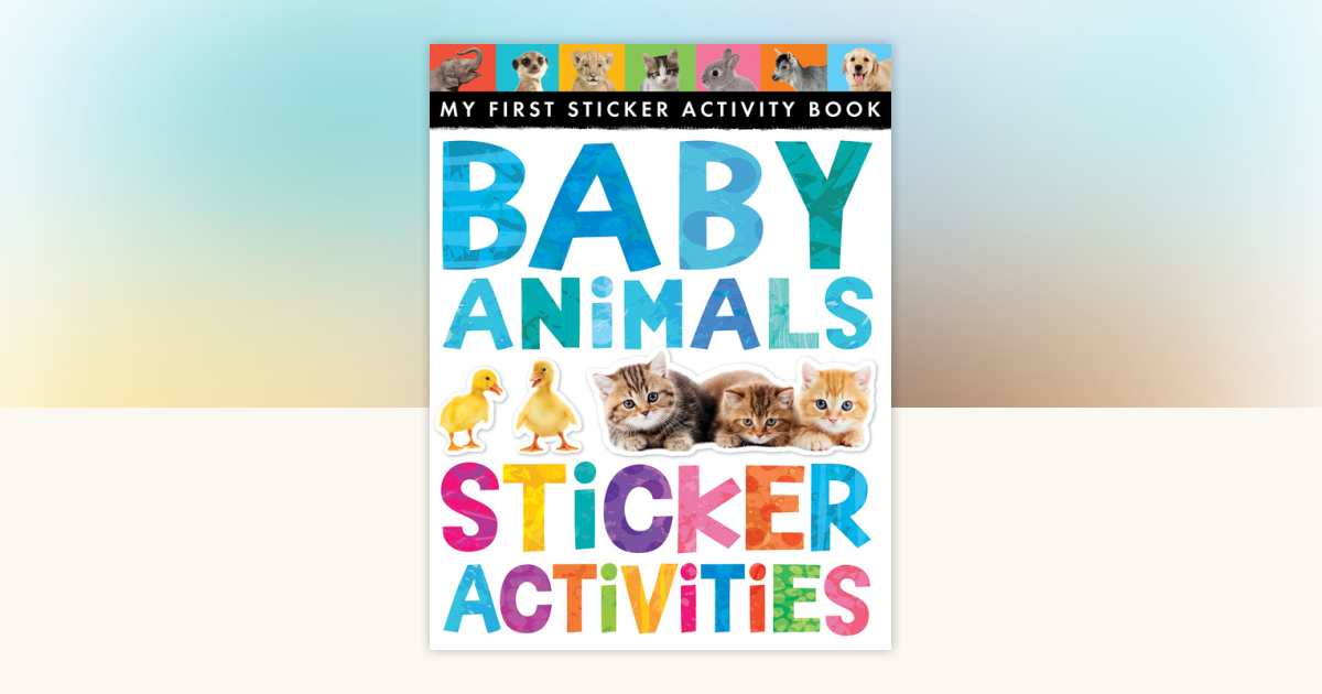 Baby Animals Sticker Activities by Jonathan Litton: 9781589253025 ...