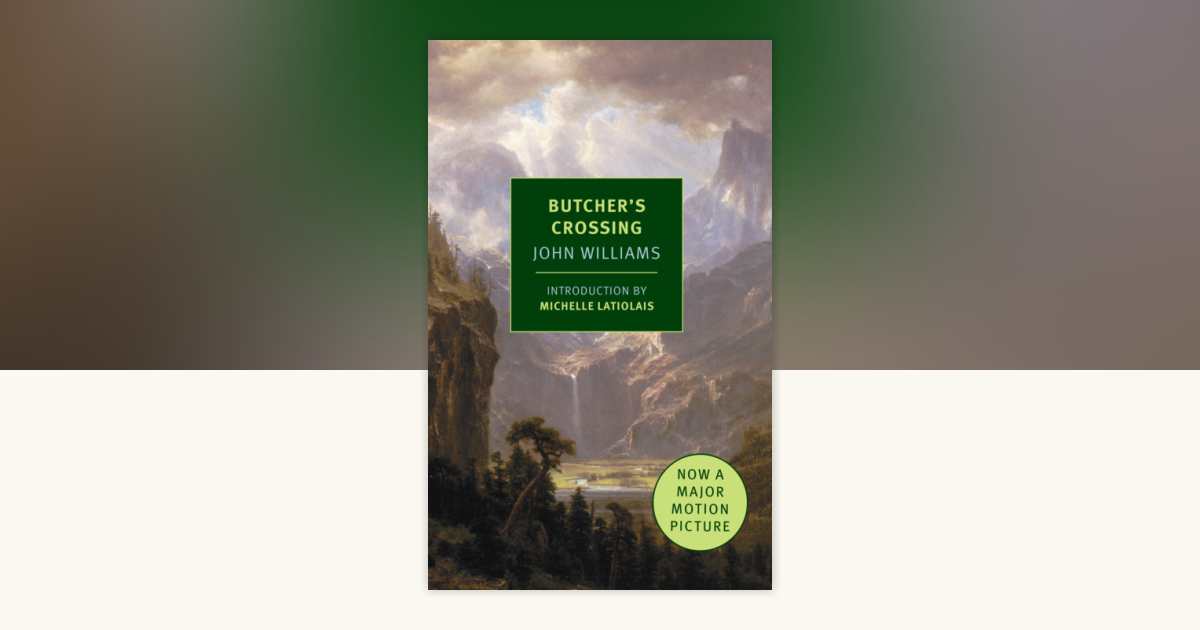 Butcher's Crossing by John Williams: 9781590171981 | PenguinRandomHouse ...