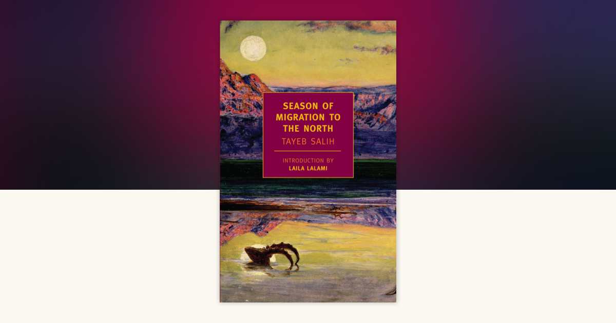 Season of Migration to the North by Tayeb Salih: 9781590173022 ...