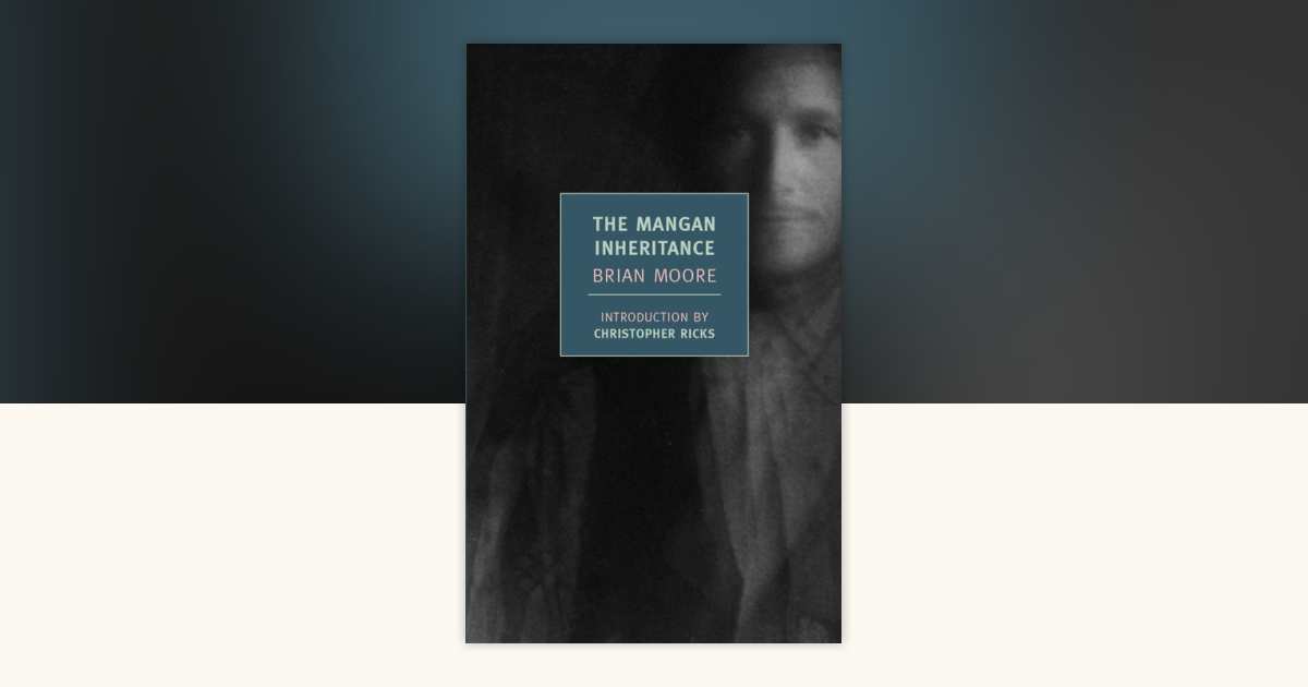 The Mangan Inheritance by Brian Moore: 9781590174487 ...