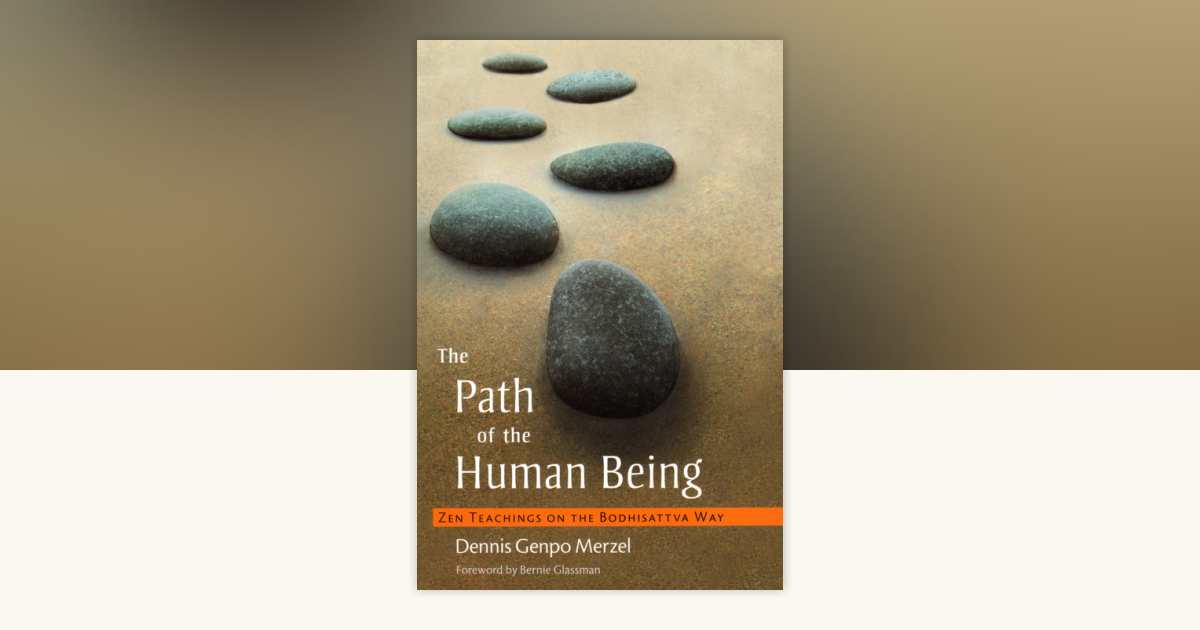 The Path of the Human Being by Dennis Genpo Merzel: 9781590301739 ...