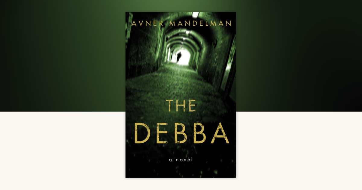 The Debba by Avner Mandelman: 9781590513750 | PenguinRandomHouse.com: Books
