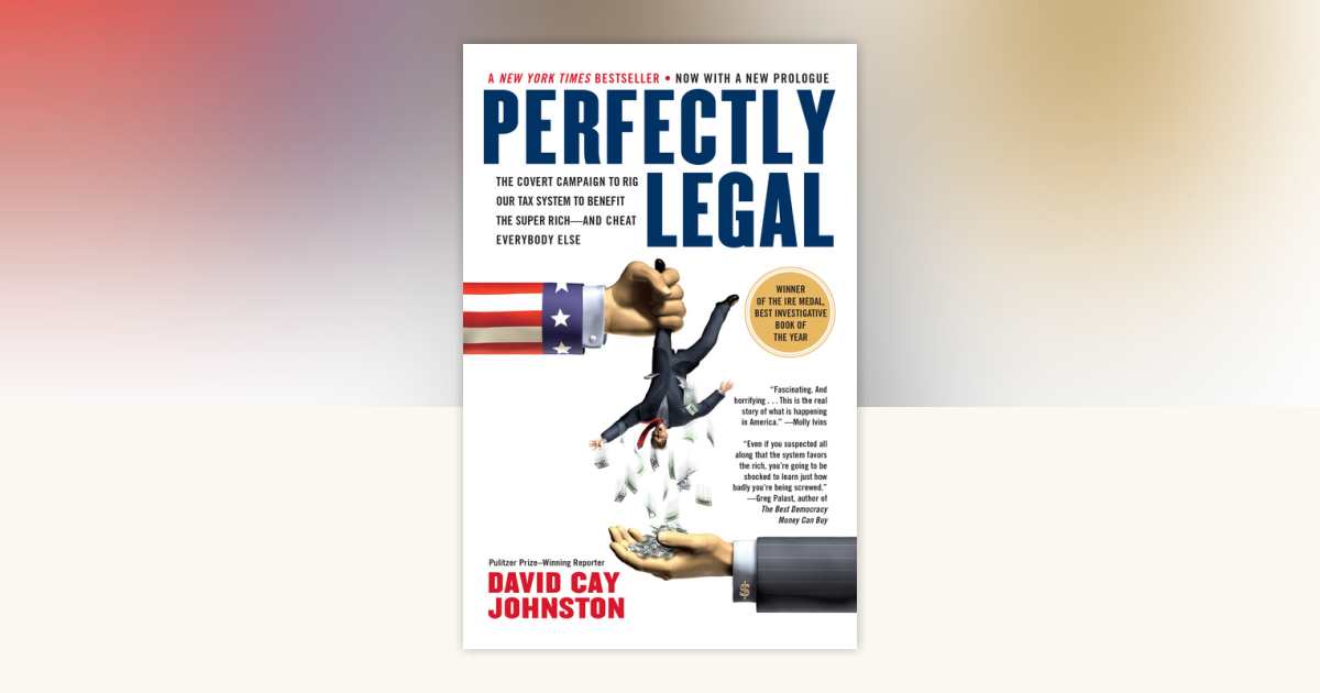 Perfectly Legal by David Cay Johnston: 9781591840695 ...