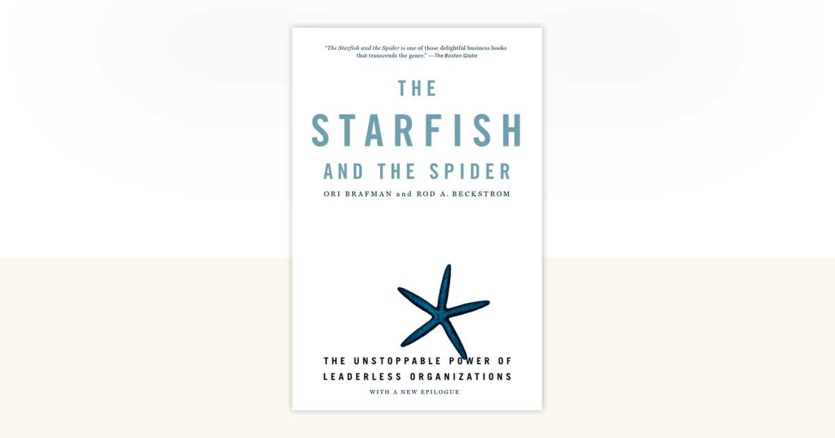 The Starfish and the Spider by Ori Brafman, Rod A. Beckstrom ...
