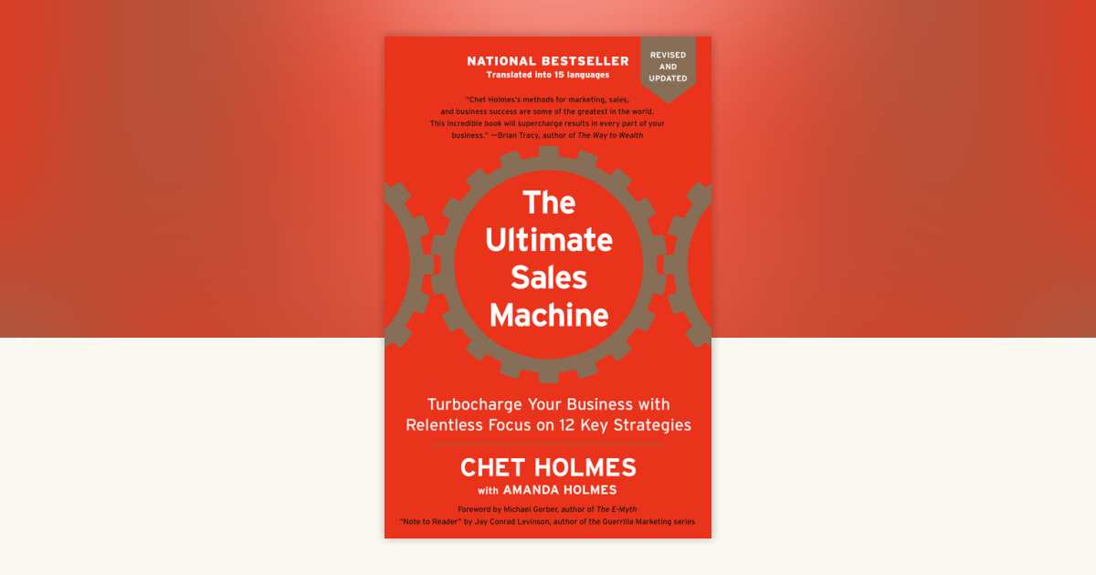 The Ultimate Sales Machine by Chet Holmes: 9781591842156 ...