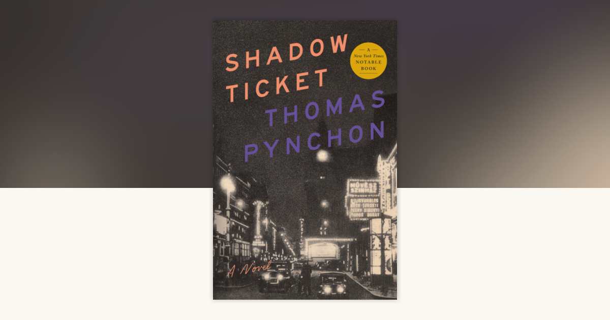 Shadow Ticket by Thomas Pynchon: 9781594206108 | PenguinRandomHouse.com ...