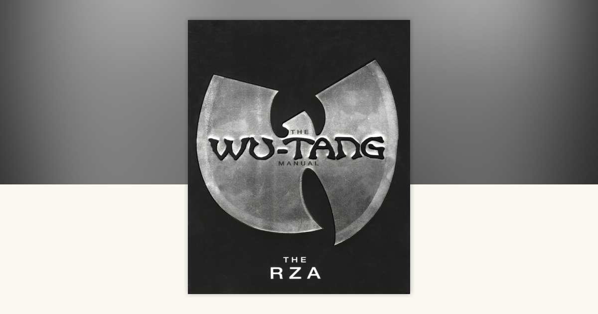 The Wu-Tang Manual by The RZA, Chris Norris: 9781594480188 ...