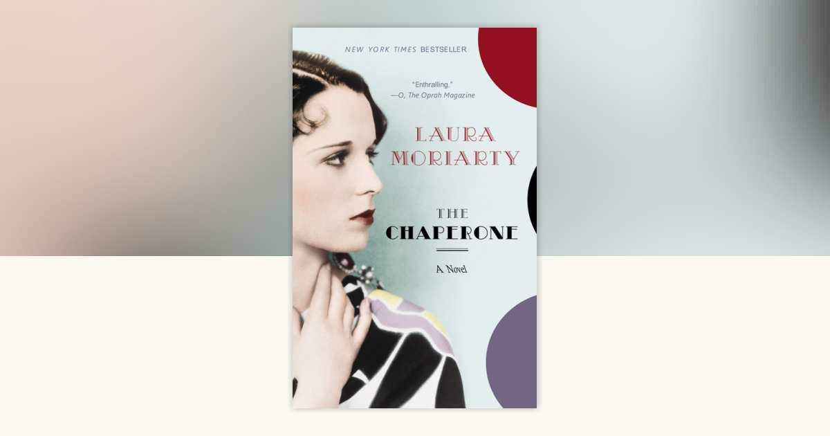 The Chaperone by Laura Moriarty: 9781594631436 | PenguinRandomHouse.com ...