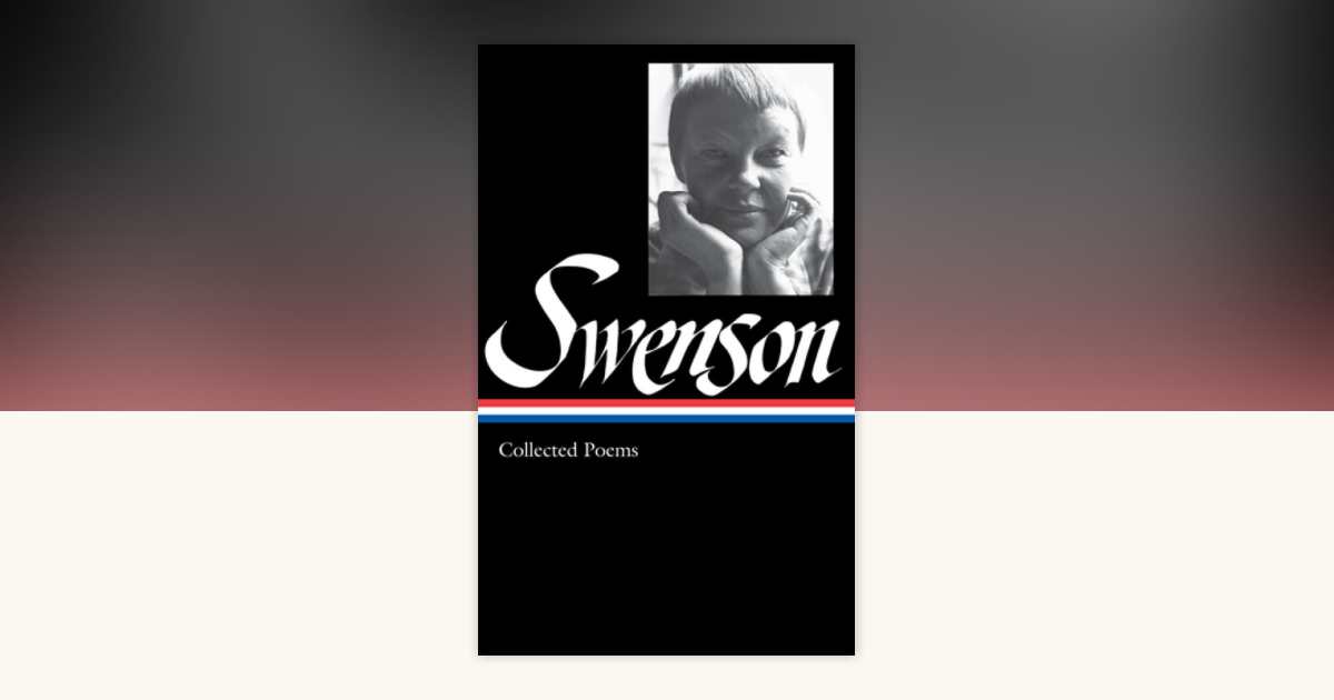 May Swenson: Collected Poems (LOA #239) by May Swenson: 9781598532104 ...