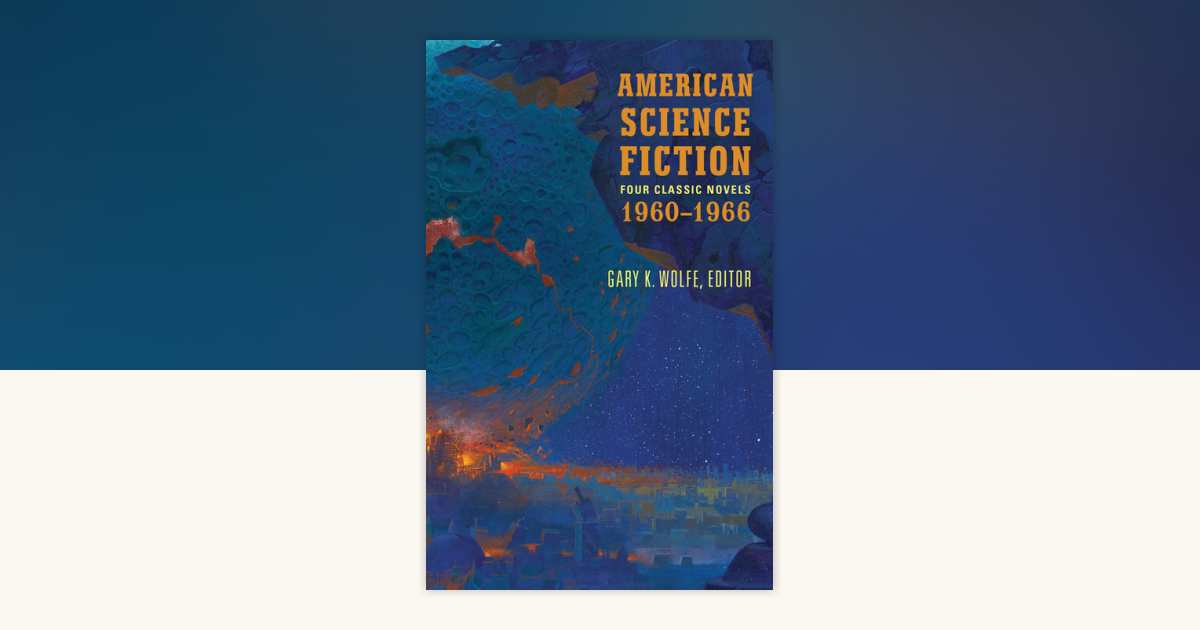 American Science Fiction: Four Classic Novels 1960-1966 (LOA #321) by ...