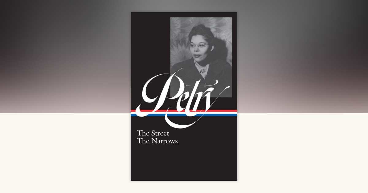Ann Petry: The Street, The Narrows (LOA #314) by Ann Petry ...