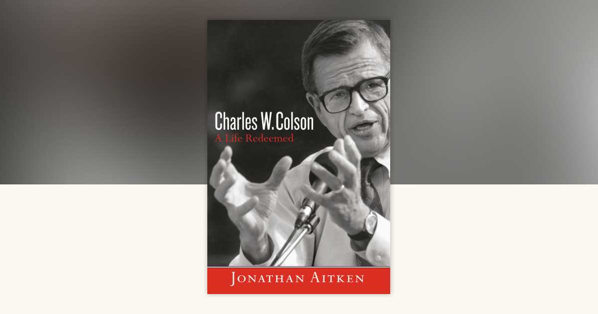 Charles W. Colson by Jonathan Aitken: 9781601426819 ...