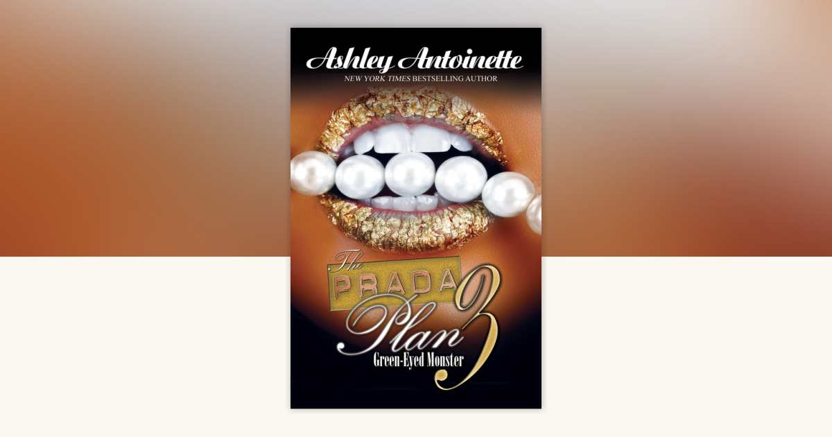 The Prada Plan 3: by Ashley Antoinette: 9781601625786 ...