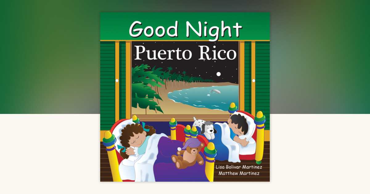 Good Night Puerto Rico by Lisa Bolivar Martinez, Matthew Martinez ...