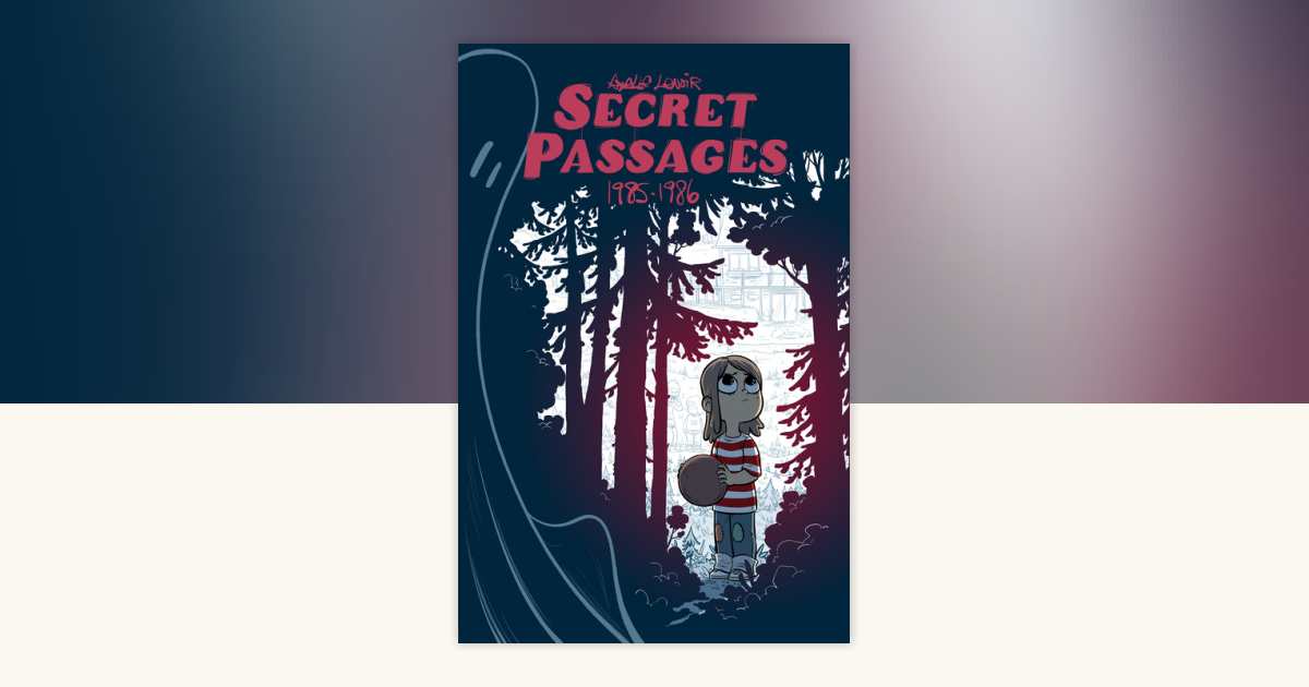Secret Passages by Axelle Lenoir: 9781603094993 | PenguinRandomHouse ...