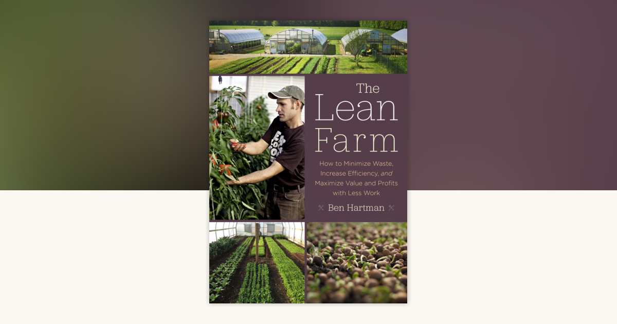 The Lean Farm by Ben Hartman: 9781603585927 | PenguinRandomHouse.com: Books
