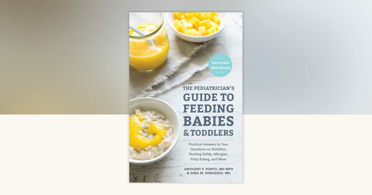 The Pediatrician's Guide to Feeding Babies and Toddlers by Anthony ...