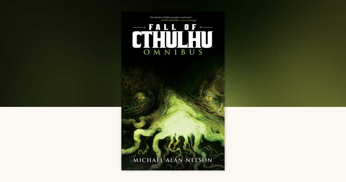 Fall of Cthulhu Omnibus by Michael Alan Nelson: 9781608864041 ...