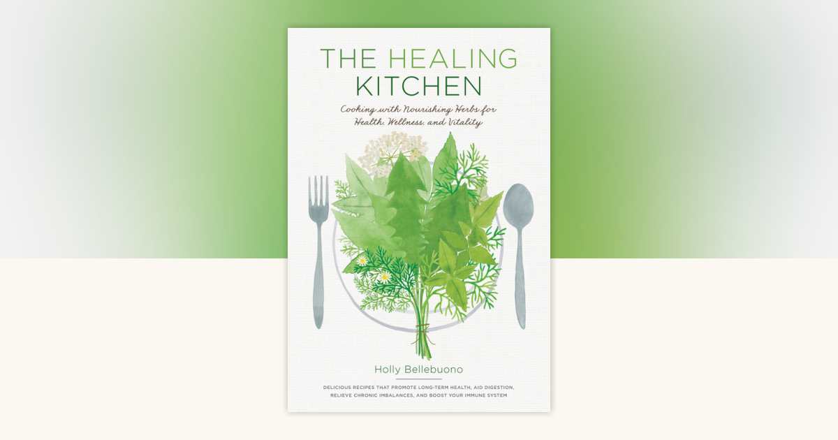 The Healing Kitchen by Holly Bellebuono: 9781611802788 ...