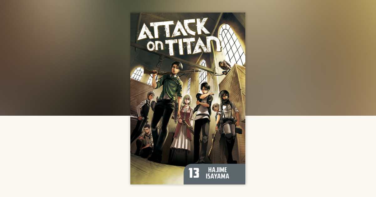 Attack on Titan 13 by Hajime Isayama: 9781612626796 ...