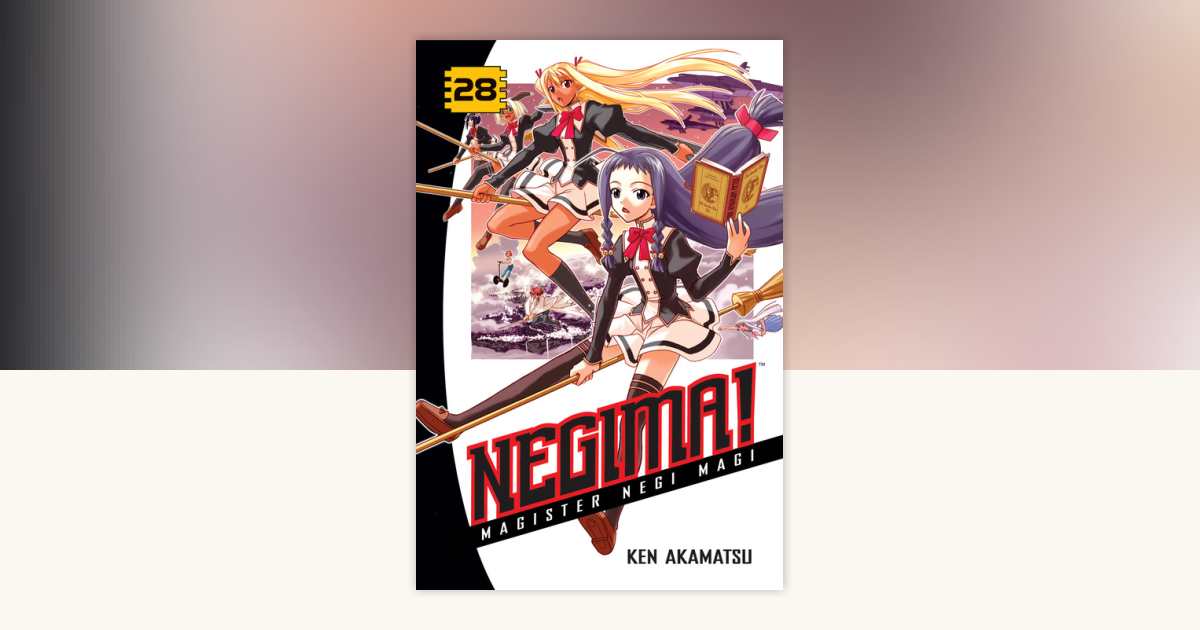 Negima! 28 by Ken Akamatsu: 9781612628462 | PenguinRandomHouse.com: Books