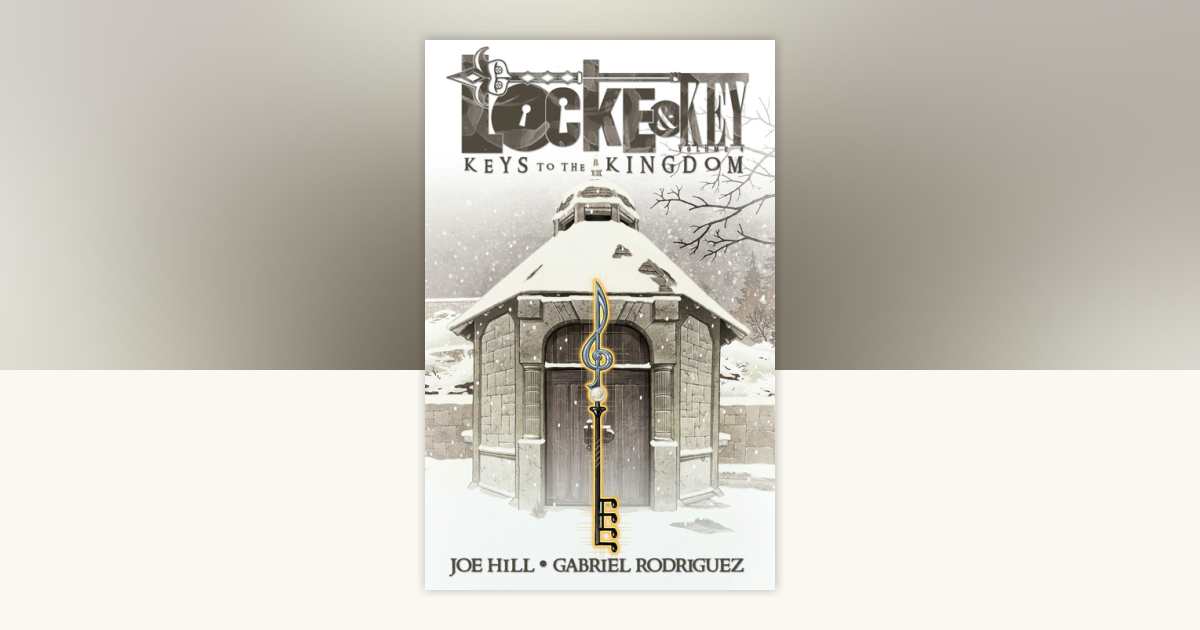 Locke & Key, Vol. 4: Keys to the Kingdom by Joe Hill: 9781613772072 ...