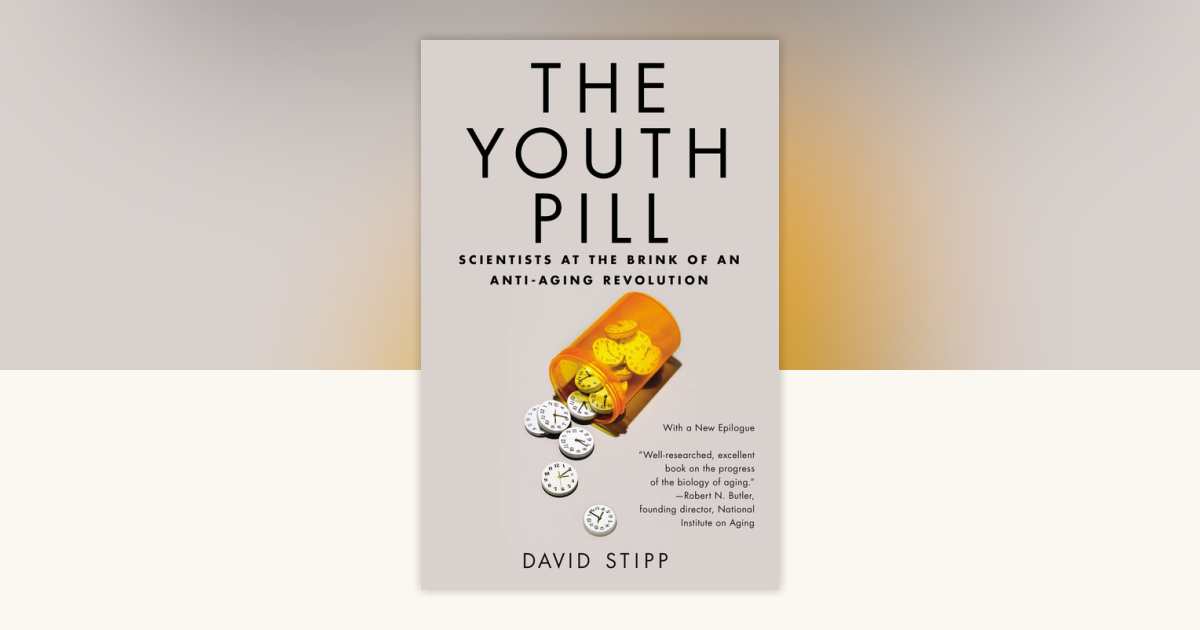 The Youth Pill by David Stipp: 9781617230080 | PenguinRandomHouse.com ...