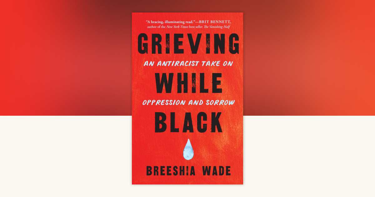 Grieving While Black by Breeshia Wade: 9781623175511 ...