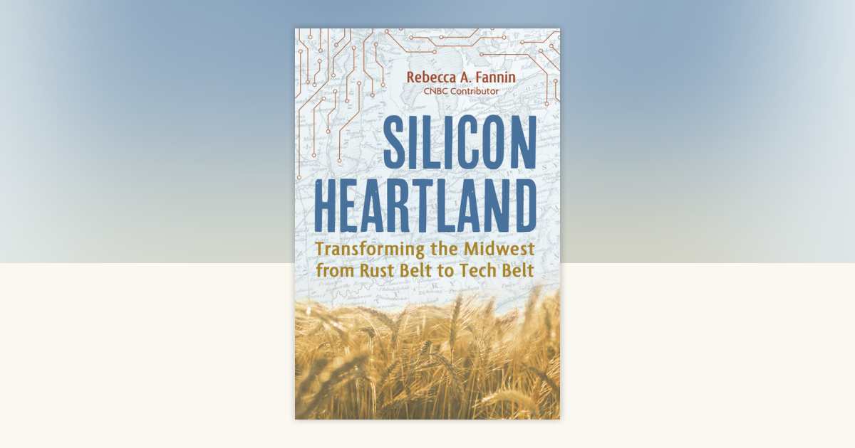 Silicon Heartland by Rebecca A. Fannin: 9781623545567 ...
