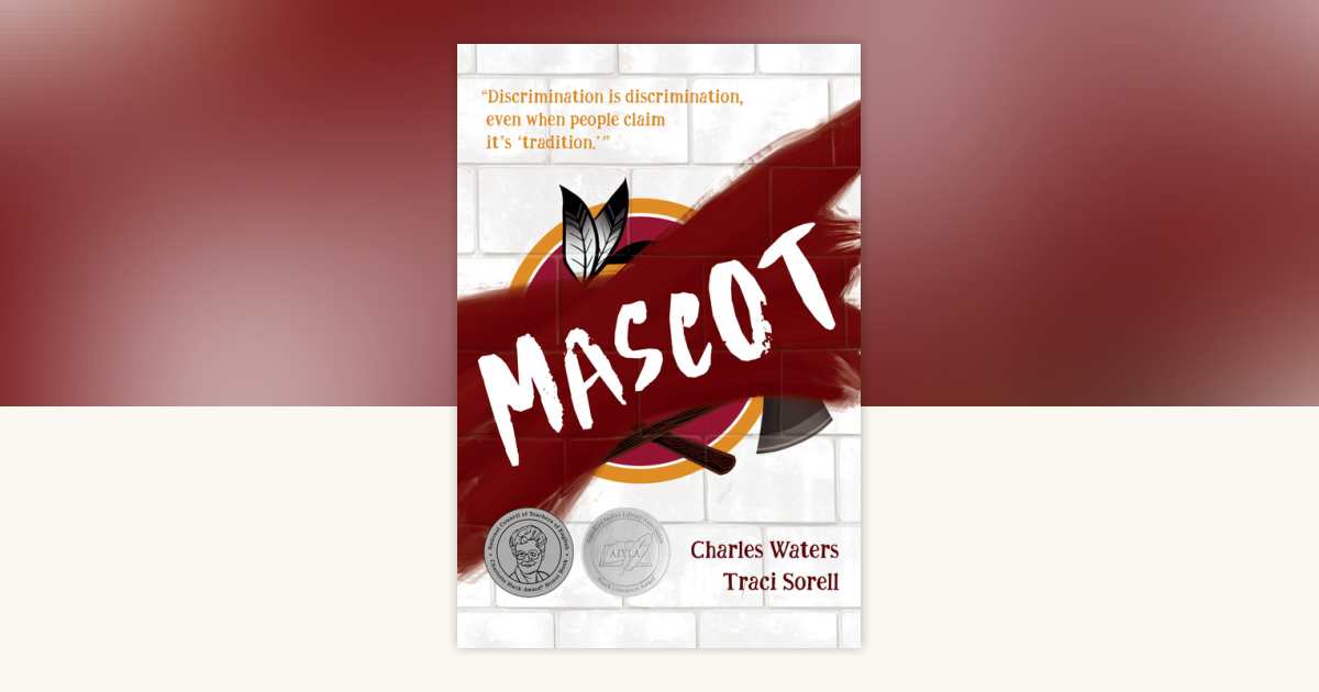 Mascot by Traci Sorell, Charles Waters: 9781623546359 ...