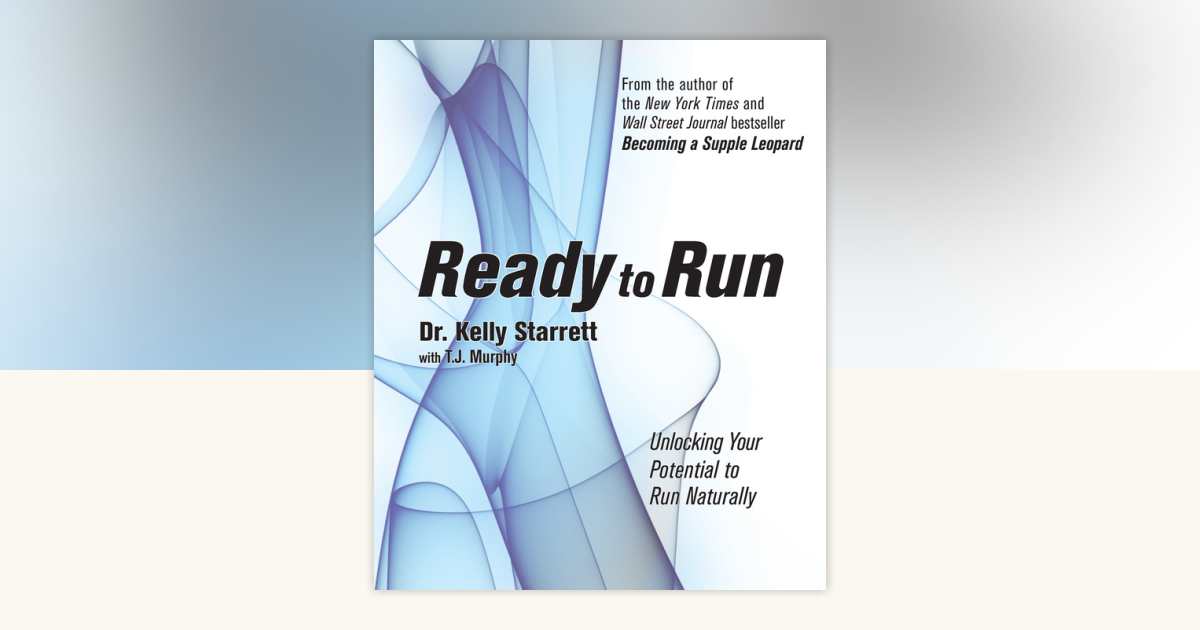 Ready to Run by Kelly Starrett: 9781628600094 | PenguinRandomHouse.com ...